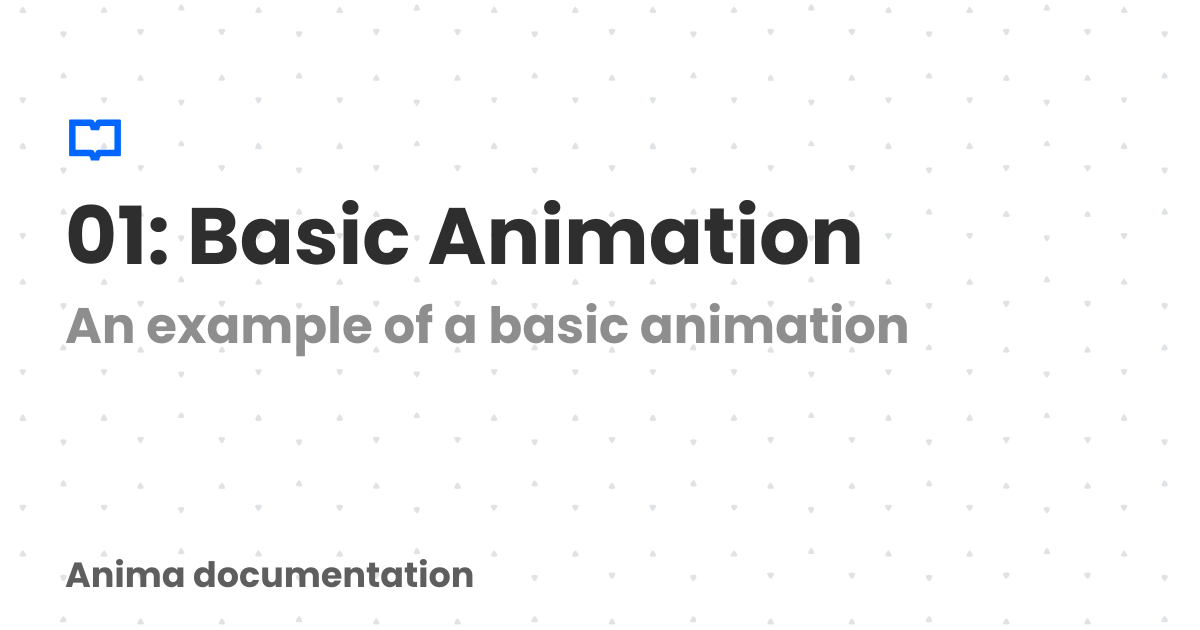 01: Basic Animation | Lotus Docs Example Site