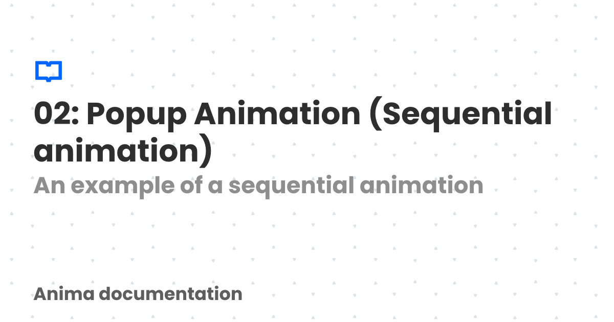 02: Popup Animation (Sequential animation) | Lotus Docs Example Site
